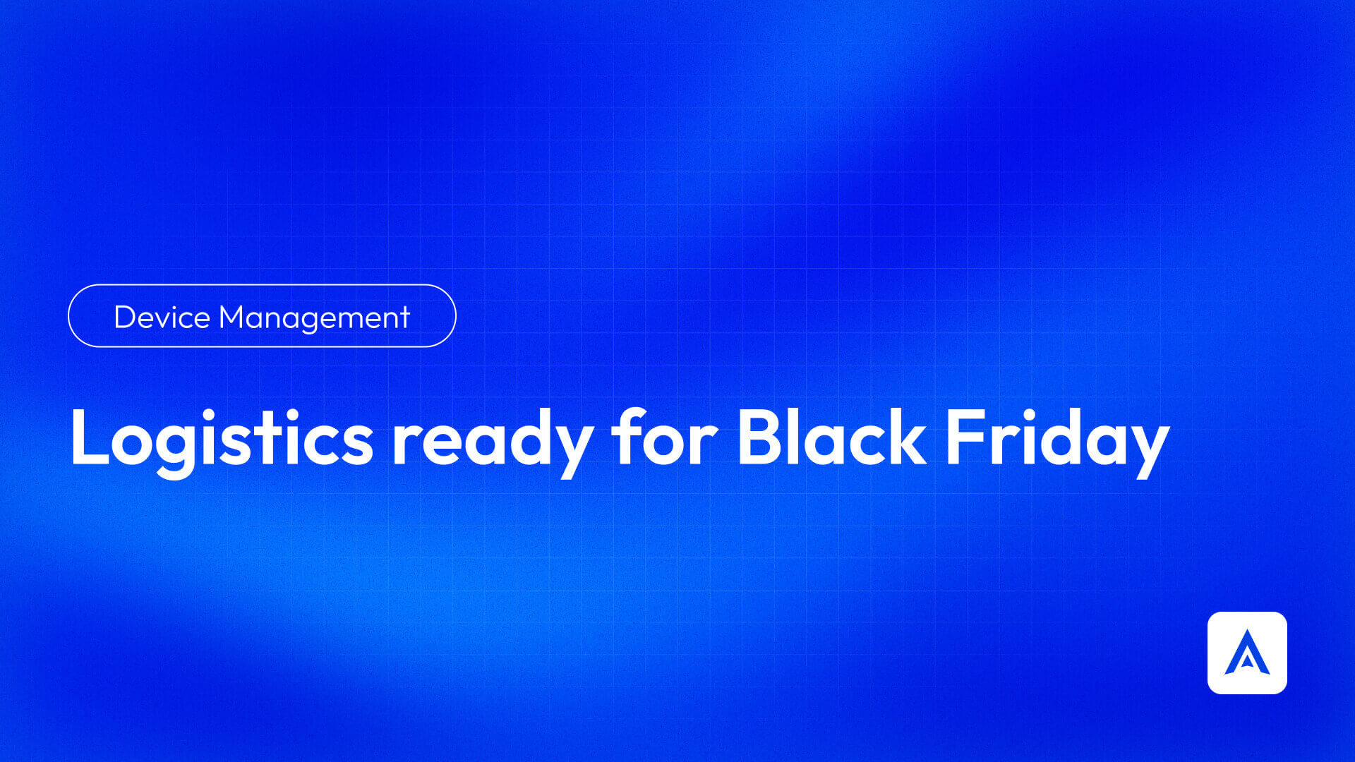 Hiring for Black Friday? Get your logistics team’s devices ready in 1 hour